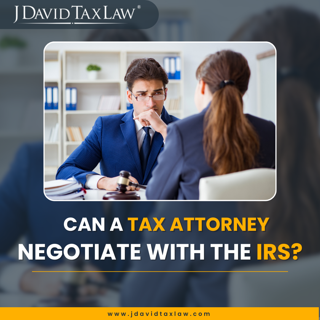 Can a Tax Attorney Negotiate with the IRS? | Yes, We Can